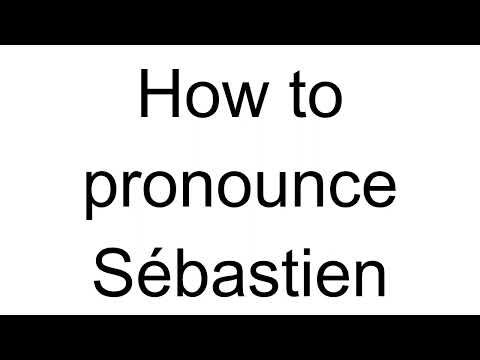 How to Pronounce Sébastien (French)