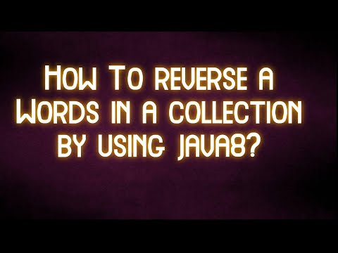 How To reverse a Word in a collection by using java8?
