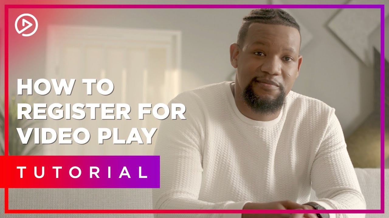 How to register | Tutorial | Video Play