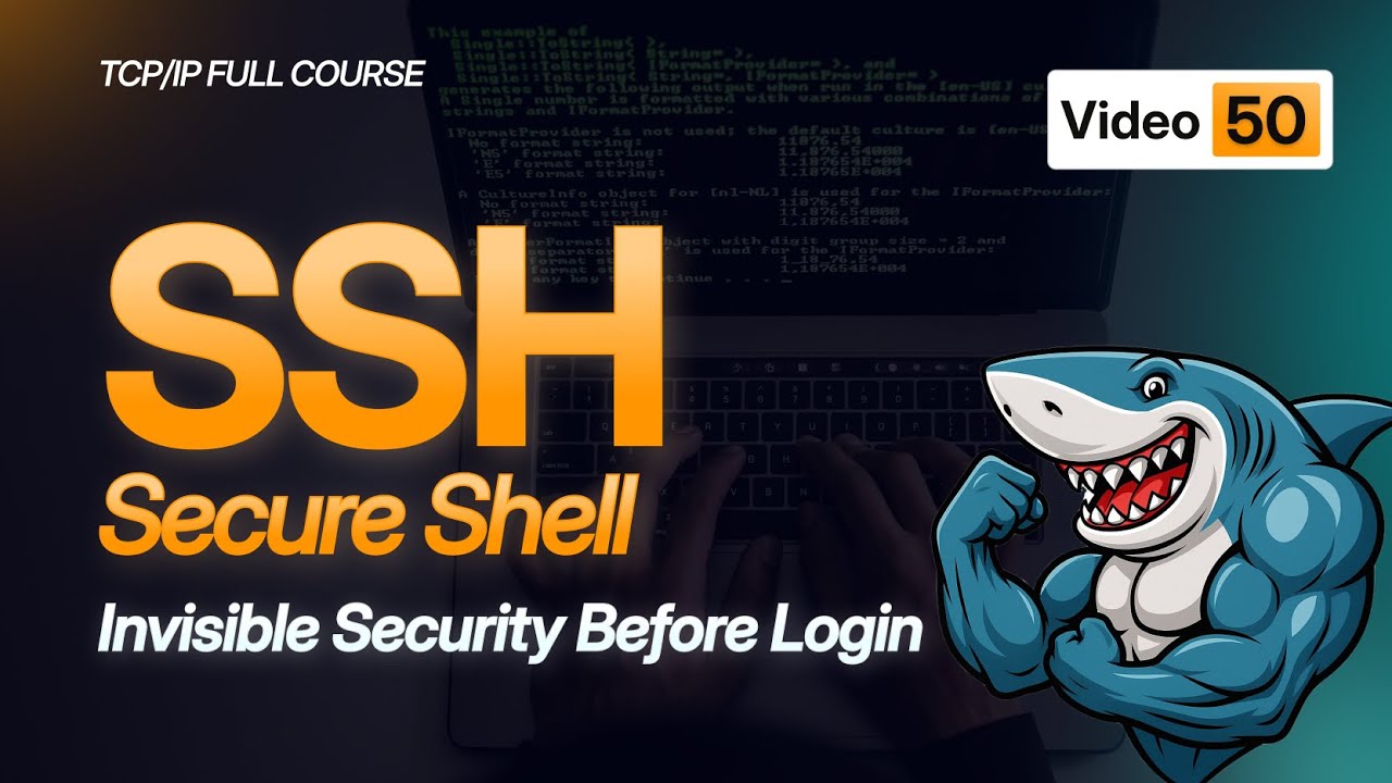SSH Tutorial | Secure Remote Access Protocol | TCP/IP Course 2025 - #Video50