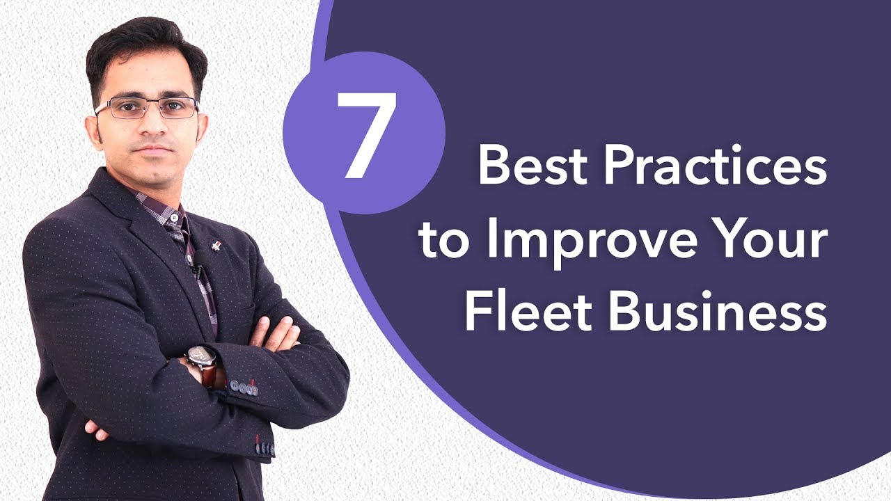 7 Best Practices To Improve Your Fleet Management Efficiency   by Swarnendu De