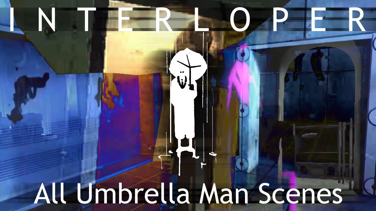 INTERLOPER / PROJECT SKY//BOX | All Umbrella Man Scenes*