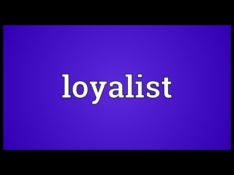 Loyalist Meaning