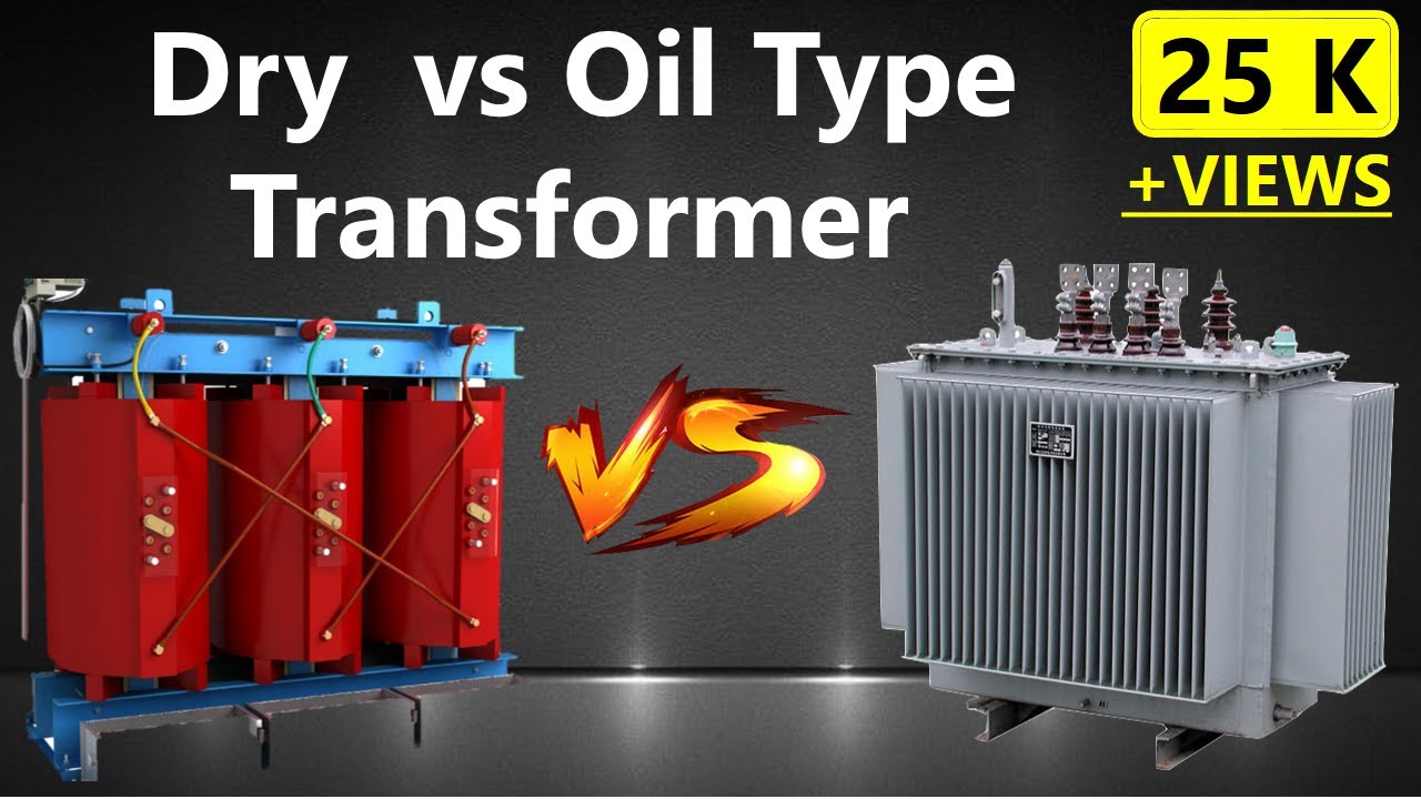 Dry type transformer vs Oil type transformer | Key differences