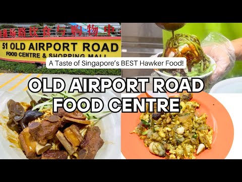 Old Airport Road Food Centre-A Taste of Singapore’s BEST Hawker Food!