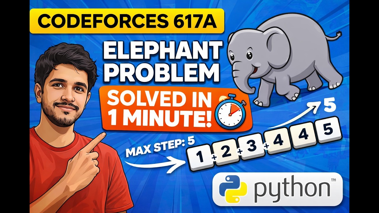 Elephant Problem 🐘 | Codeforces 617A Solution (Beginner Friendly)
