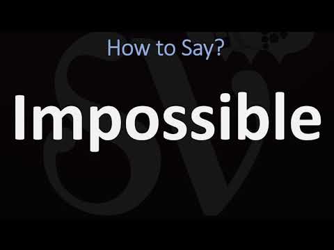 How to Pronounce Impossible? (CORRECTLY)