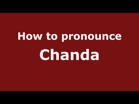 Pronounce Names - How to Pronounce Chanda