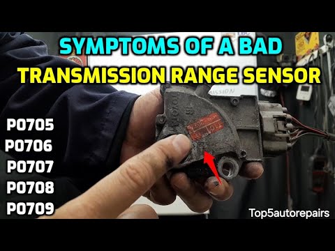 SYMPTOMS OF A BAD TRANSMISSION RANGE SENSOR SWITCH P0705 P0706 P0707 P0708 P0709