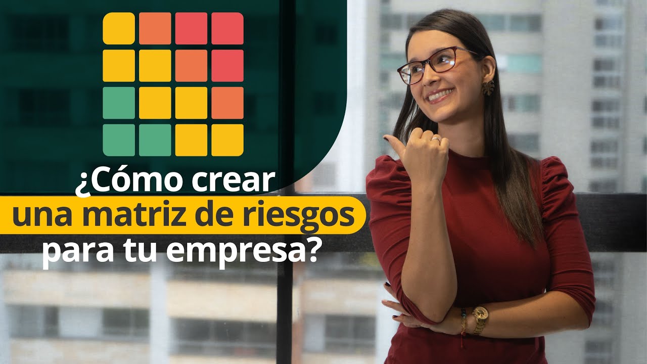 ¿Cómo crear una matriz de riesgos para tu empresa?