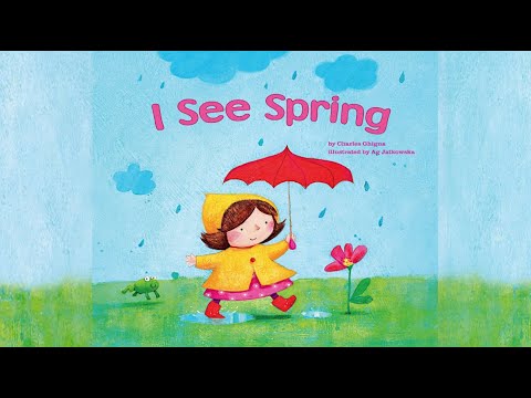 I See Spring Read Aloud | Children’s Book about Spring by Charles ...
