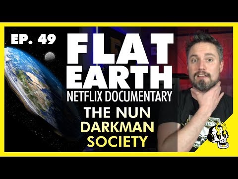 Flick Connection Podcast #49 Flat Earth Documentary on Netflix (Explained)