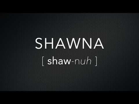 How to Pronounce Shawna
