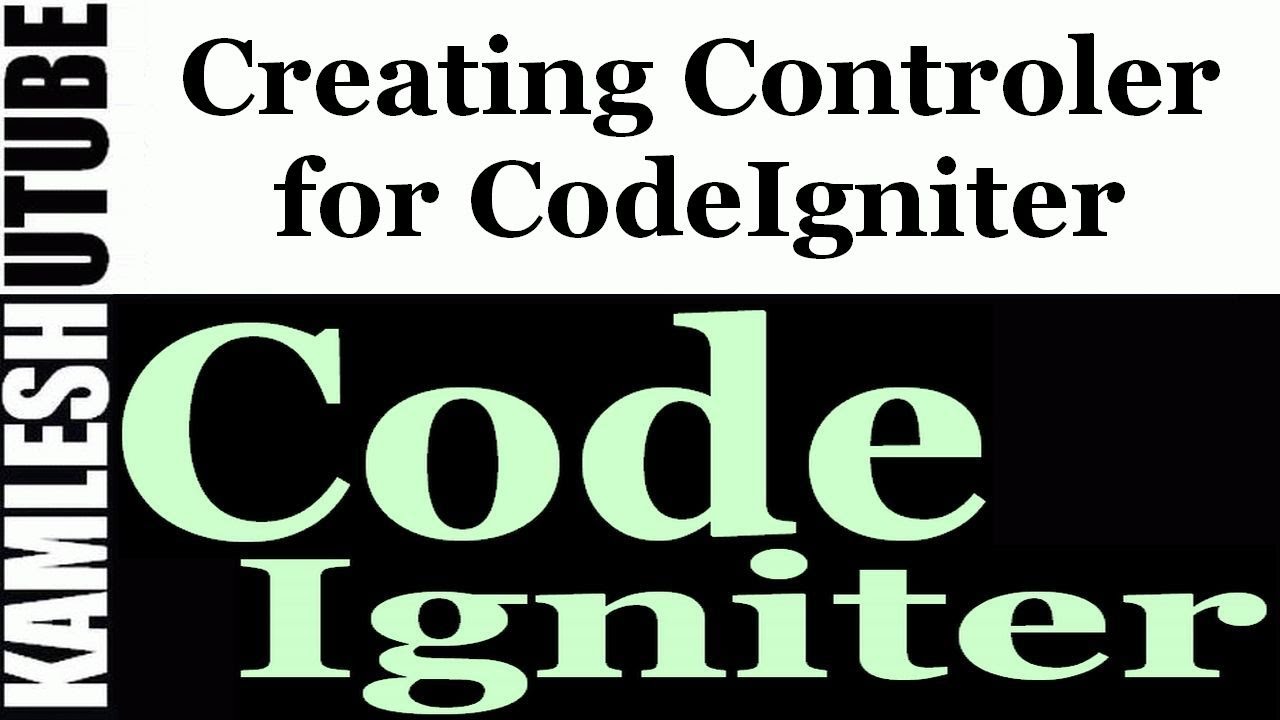 CodeIgniter Tutorial -  Part2 - Creating Controler for CodeIgniter