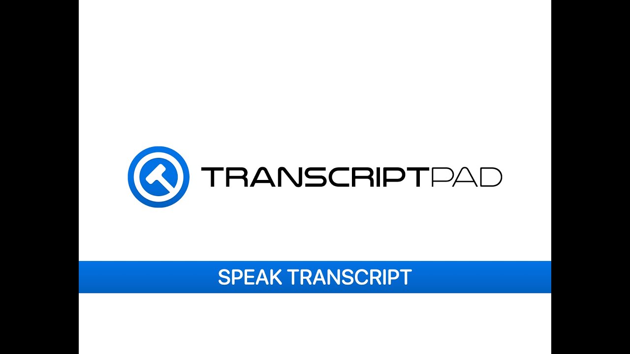 TranscriptPad Speak Transcript