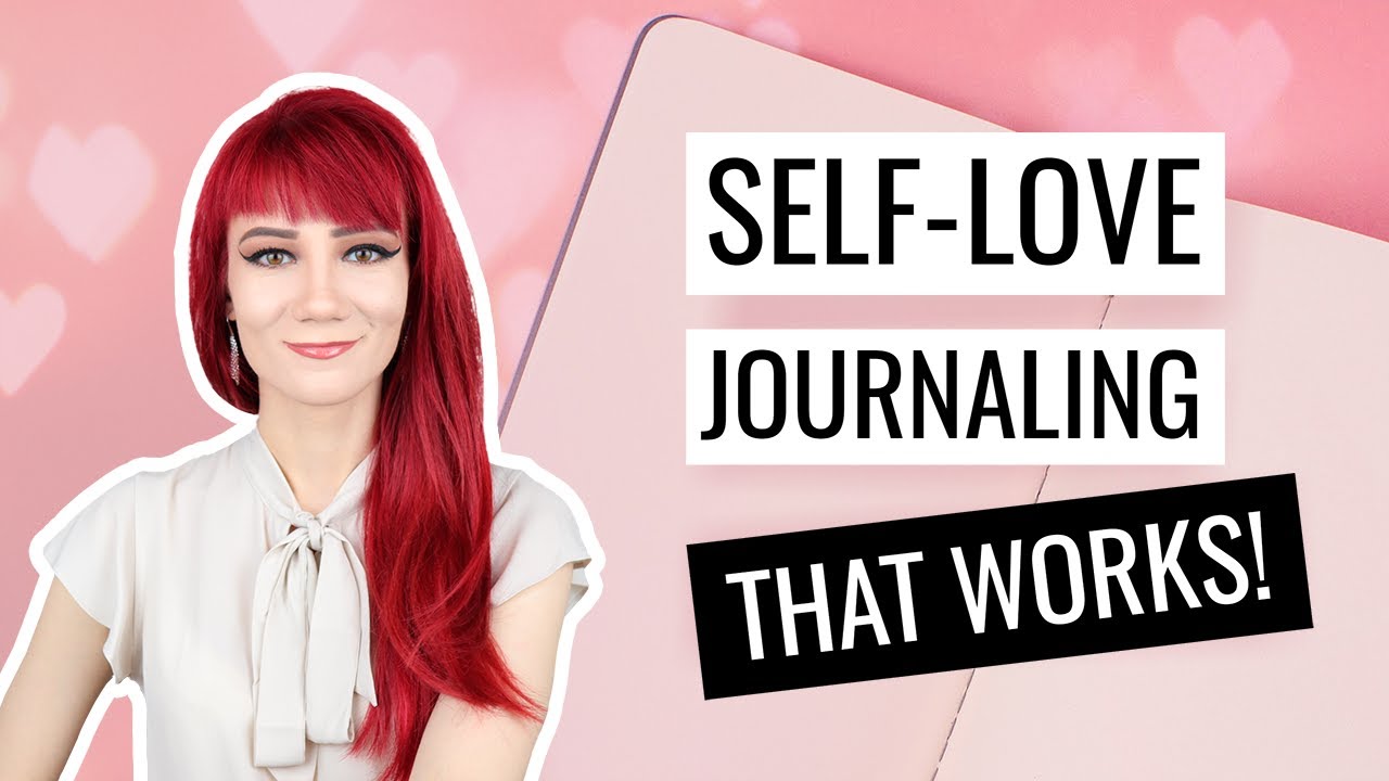 15 SELF LOVE EXERCISES + LOVE YOURSELF PROMPTS (How to Practice Self Love: Exercises + Journaling)