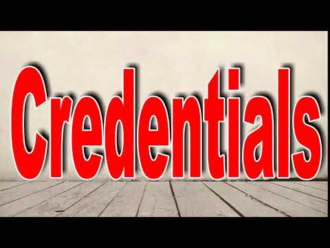 How to Pronounce Credentials