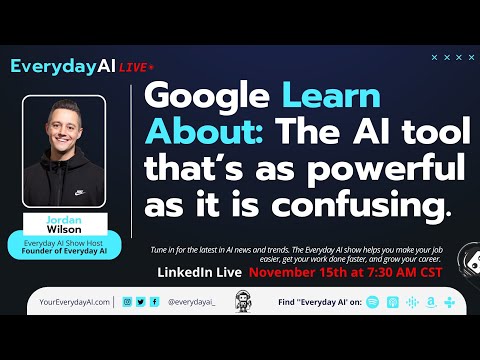 Google Learn About: The AI tool that’s as powerful as it is confusing.