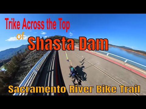 Triking Across the Top of Shasta Dam