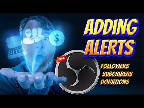 OBS Studio - Adding Alerts for Follower, Subscriber, Donation