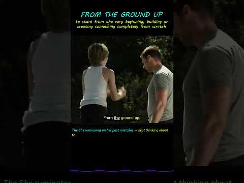 From the Ground Up Explained in 17 Seconds! 💡 #movie #learnenglish #GROUNDUP