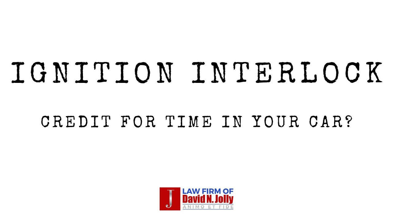 Ignition Interlock - Credit for time installed?
