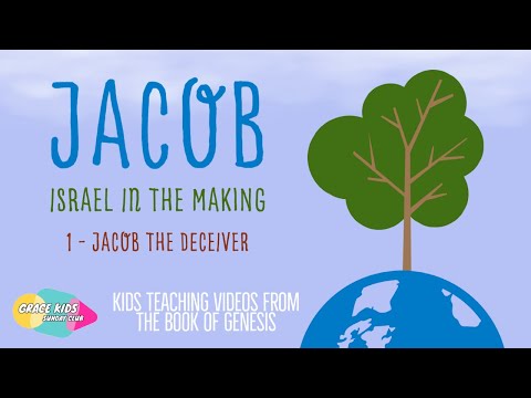 1 - Jacob the Deceiver (Jacob: Israel in the Making)