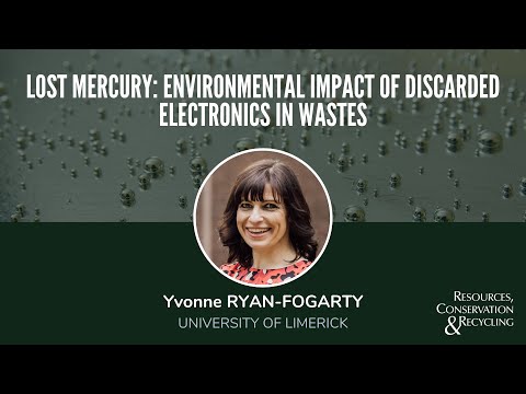 Yvonne RYAN-FOGARTY: Lost mercury: environmental impact of discarded electronics in waste