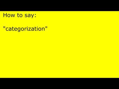 How to pronounce categorization