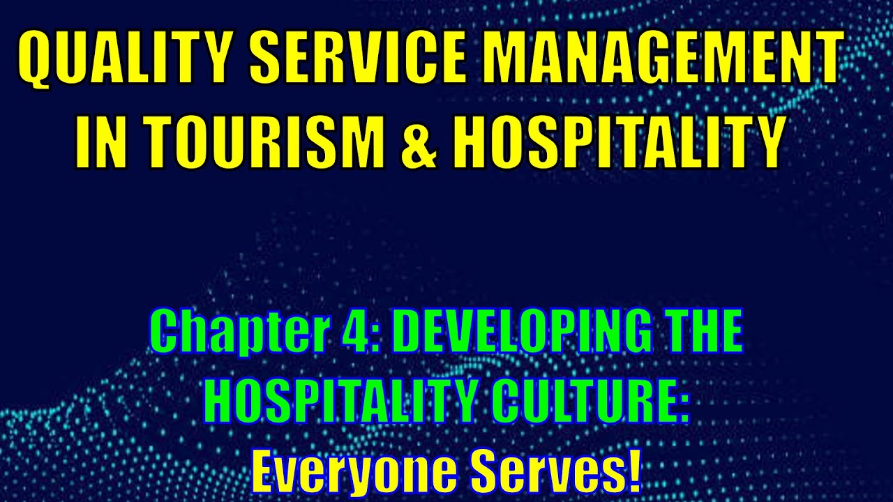 QSM - CHAPTER 4 : DEVELOPING THE HOSPITALITY CULTURE