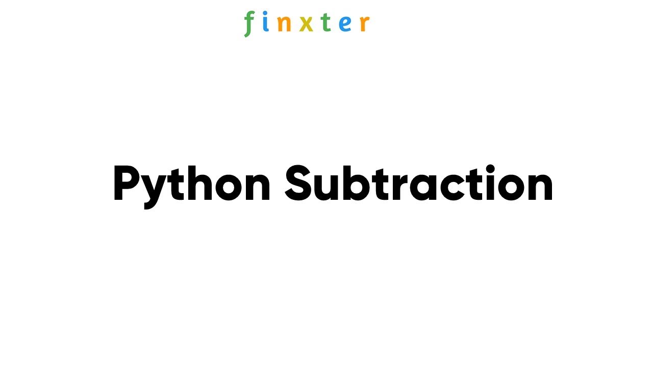 Python Subtraction Operator - Deep Dive