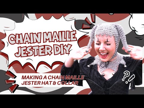 I Made a Chainmail Jester Hat and Collar (in 2 Days) for the Virginia Ren Faire