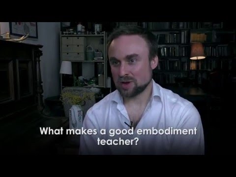 What makes a good embodiment teacher?
