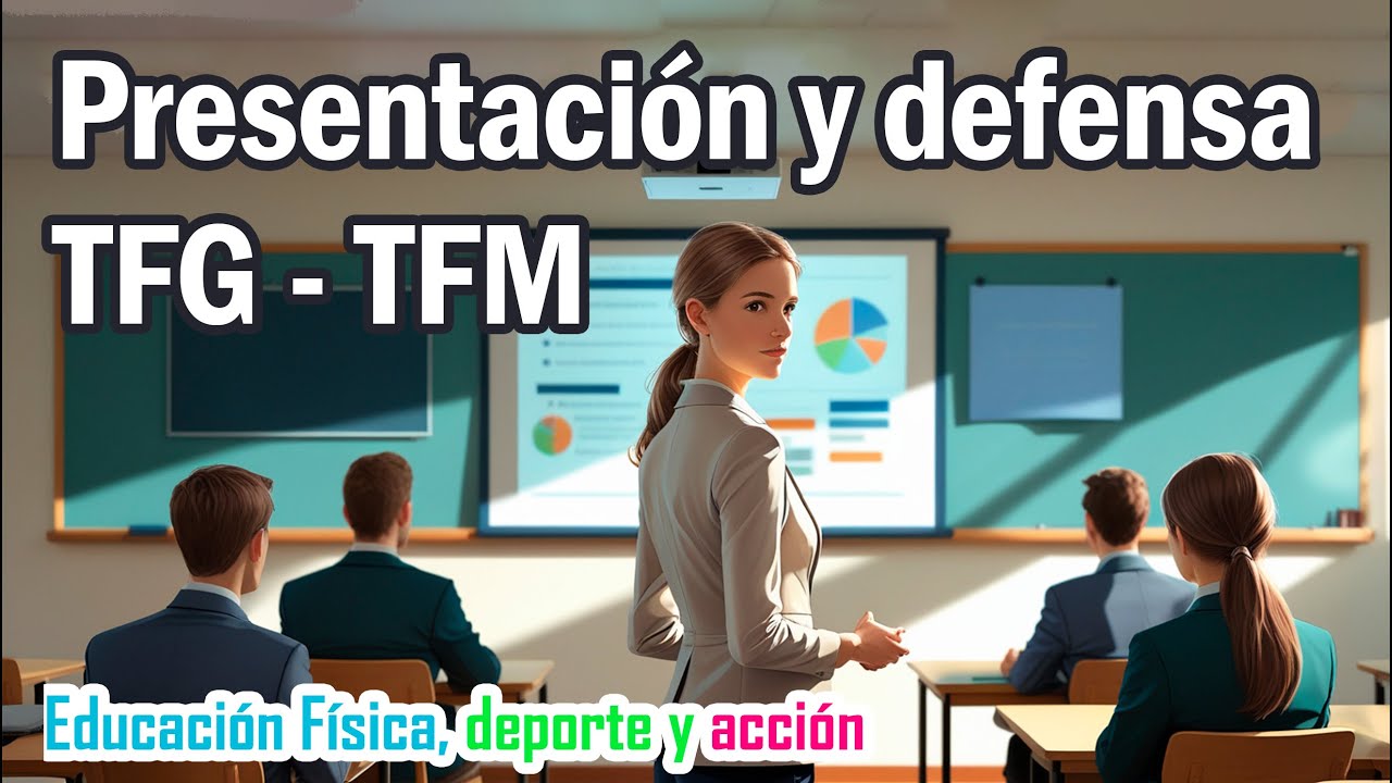 👩‍🎓 ✅ CLAVES PRESENTACIÓN Y DEFENSA ORAL TFG Y TFM 💡 (resumen actualizado)