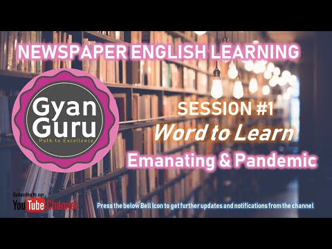 Session#1 -Emanating & Pandemic -NEWSPAPER ENGLISH LEARNING