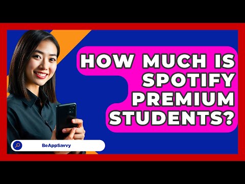 How Much Is Spotify Premium Students? - Be App Savvy