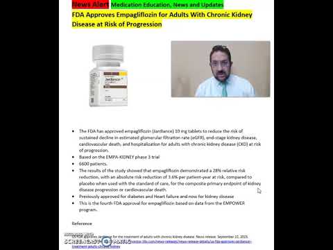 Empagliflozin (Jardiance)- FDA approval for kidney disease progression
