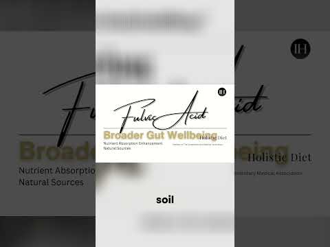 Fulvic Acid Holistic Diet: Natural Sources-Gut Nutrients-Therapeutic #holisticdiet #ancientnutrition