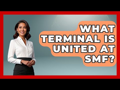 What Terminal Is United At SMF? - Air Traffic Insider