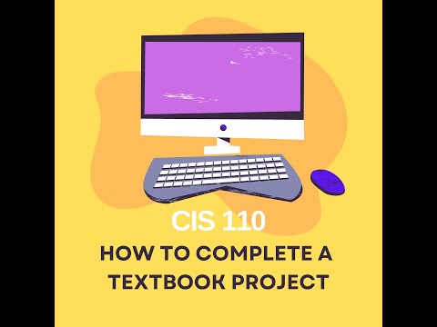 CIS 110 - How to Complete a Textbook Project