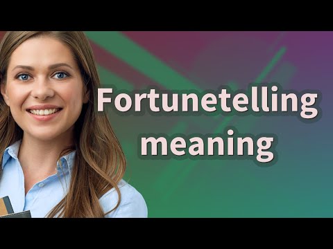 Fortunetelling | meaning of Fortunetelling