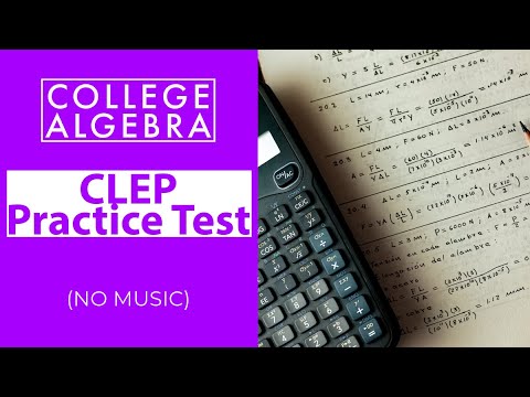 CLEP College Algebra Practice Test (no background music)