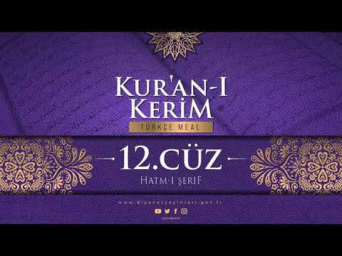 KUR'AN-I KERİM MEALİ - 12.CÜZ