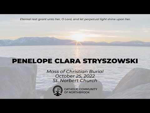 Mass of Christian Burial | Penelope Clara Stryszowski | October 25, 2022