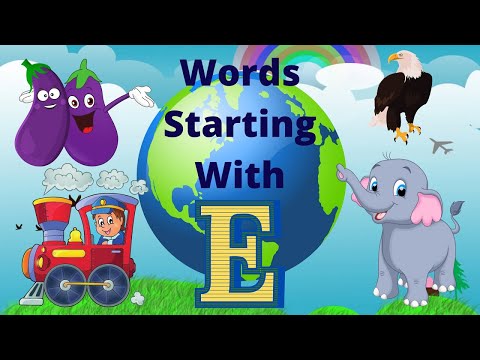 Words That Start with E || Words That Start with Letter E for Kids || English Learning Videos