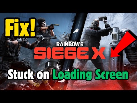How To Fix Tom Clancy's Rainbow Six Siege X Stuck on Loading Screen/Not Loading Error On PC