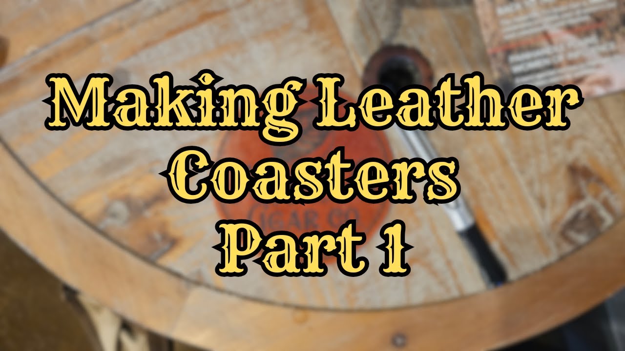 How to make leather coasters part 1