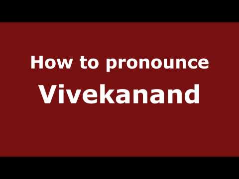 How to Pronounce Vivekanand - PronounceNames.com