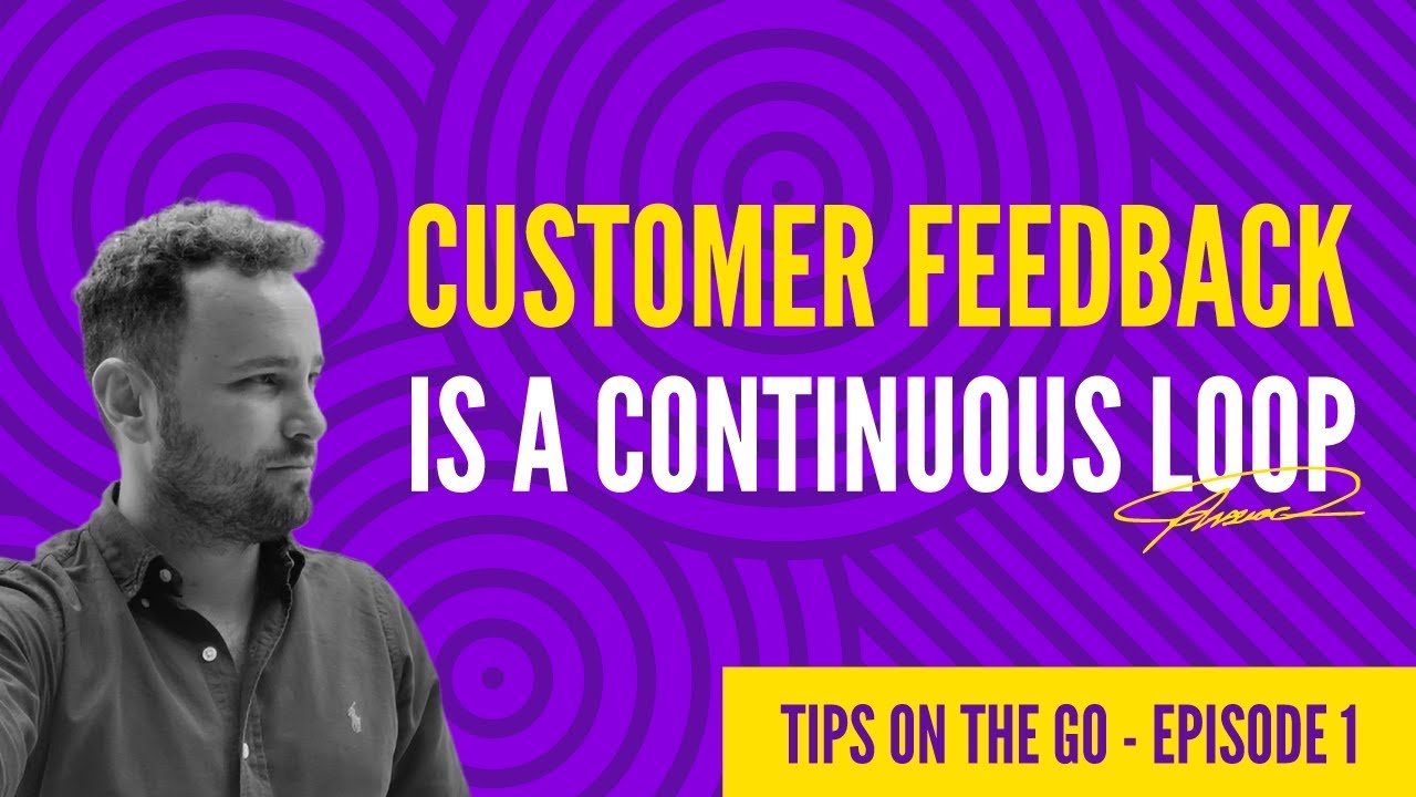 Customer Feedback Is A Continuous Loop