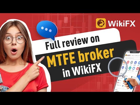 WikiFX | Full review on MTFE broker in wikiFX 2022